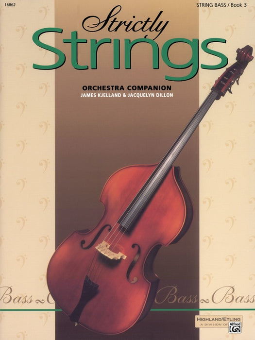 Strictly Strings, Book 3 - Double Bass Book by Dillon/Kjelland Alfred ...
