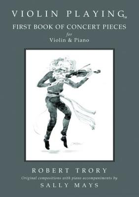 Violin Playing First Book of Concert Pieces - Robert Trory|Sally Mays ...