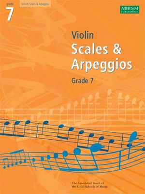A B Violin Scales And Arpeggios Gr 7 - — The Sydney String Centre