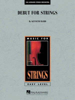 Debut for Strings - Kenneth Baird - Hal Leonard Score/Parts — The ...