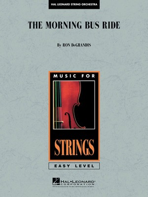 The Morning Bus Ride - Ron DeGrandis - Hal Leonard Score/Parts — The ...