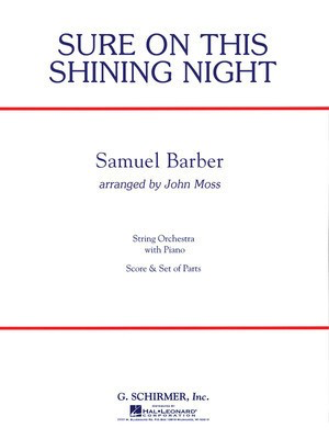 Sure on this Shining Night - Samuel Barber - John Moss G. Schirmer, In ...