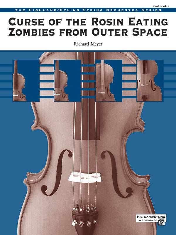 CURSE OF THE ROSIN EATING ZOMBIES SOR GR 3 MEYER — The Sydney String Centre