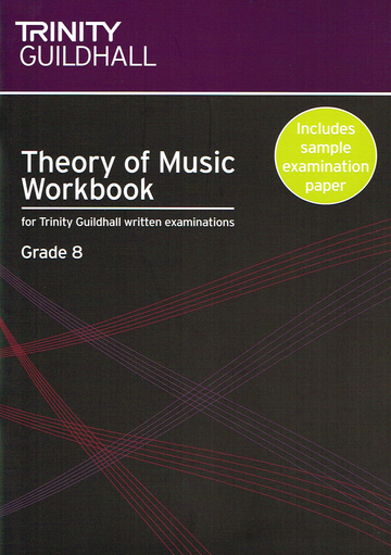 Trinity Theory of Music Workbook Grade 8 - Trinity College London — The ...