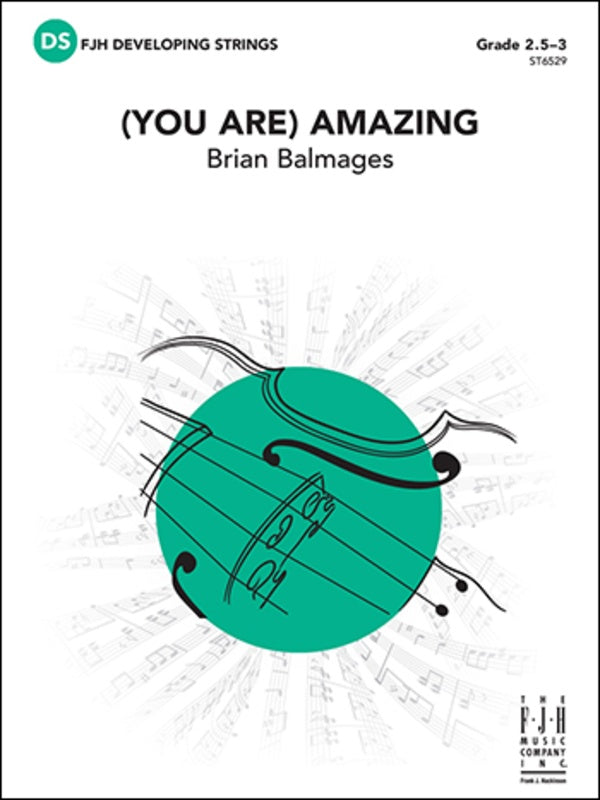 Balmages - (You Are) Amazing - String Orchestra Grade 2.5-3 Score/Part ...