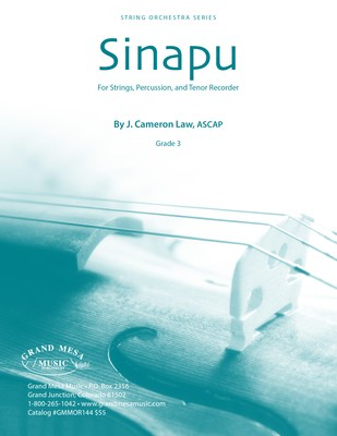 Sinapu - for Strings, Percussion and Tenor Recorder - J. Cameron Law ...