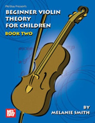Beginner Violin Theory for Children, Book Two - Violin Melanie Smith M ...