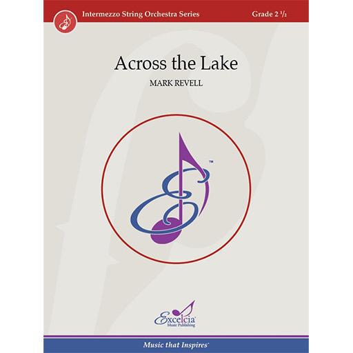 Revell - Across the Lake - String Orchestra Grade 2.5 Score/Parts — The ...